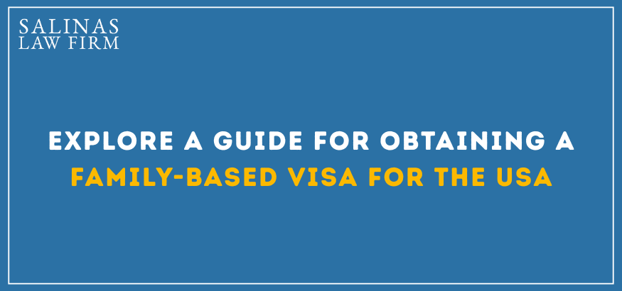 A guide for getting a Family-Based Visa for the USA