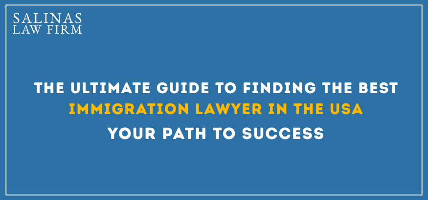 Guide to Find the Best Immigration Lawyer in the USA