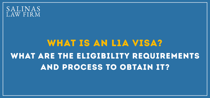 L1A Visa | Salinas Law Firm